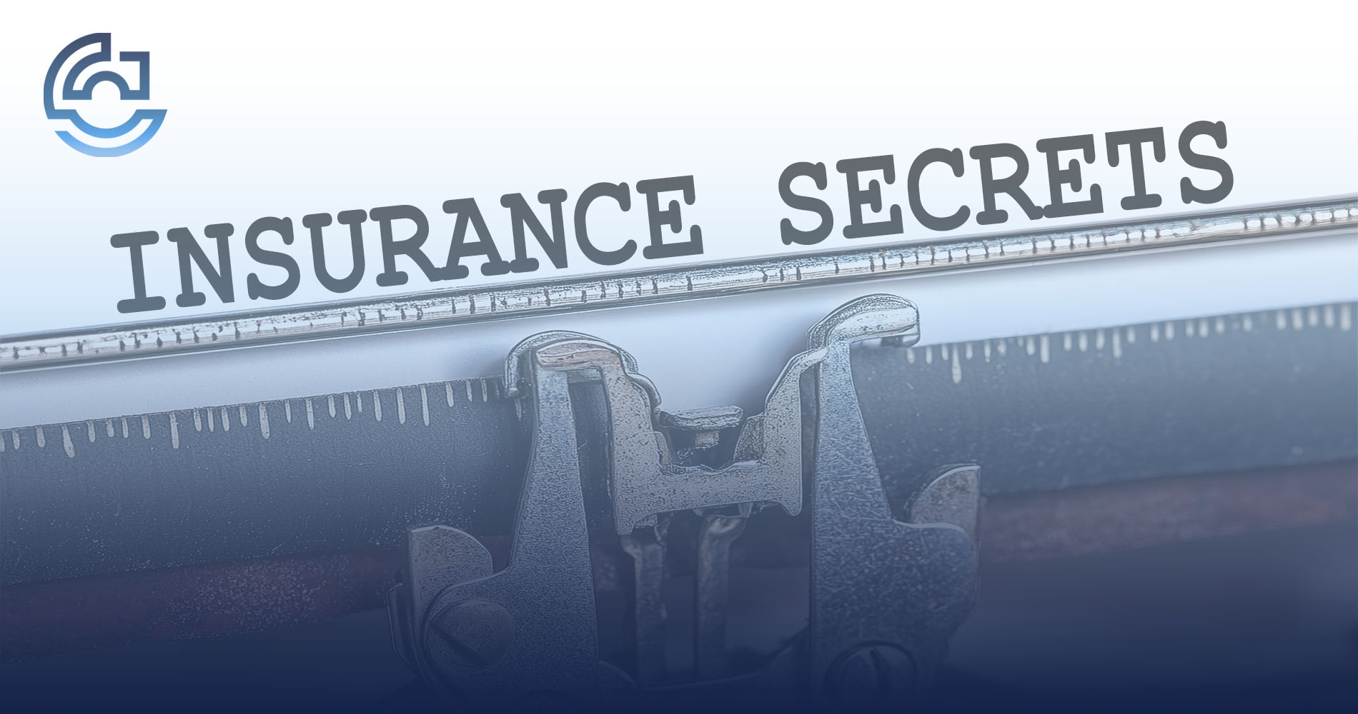 Seven Secrets the Insurance Industry Keeps From Independent Agents